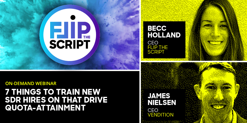 Flip The Script | 7 Things to Train New SDRs on that Drive Quota ...